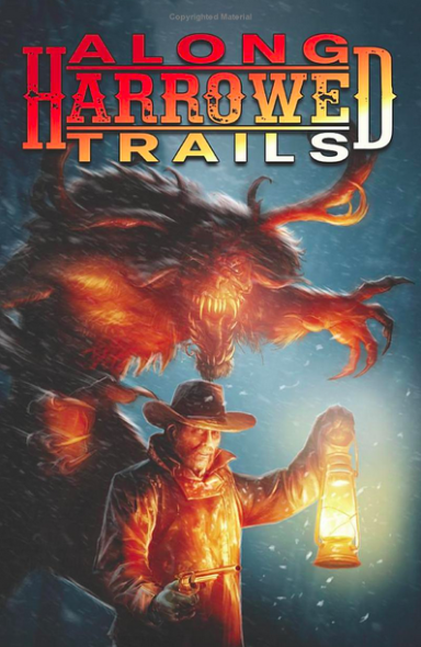 New weird west story in ALONG HARROWED TRAILS | KC Grifant